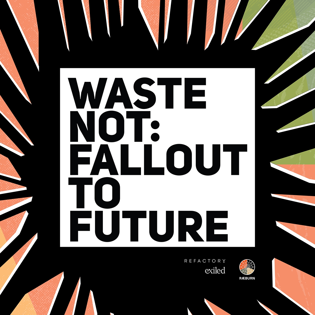 London Fashion Week - Waste Not: Fallout to Future – Exiled x ReFactory